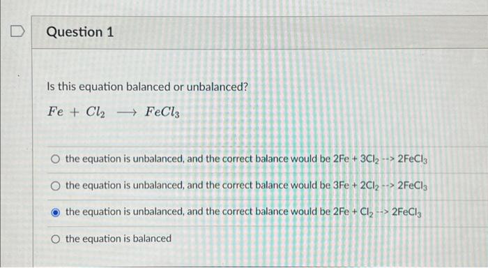 Solved D Question 1 Is this equation balanced or unbalanced? | Chegg.com