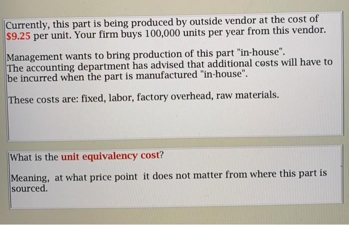 Solved Currently, this part is being produced by outside | Chegg.com