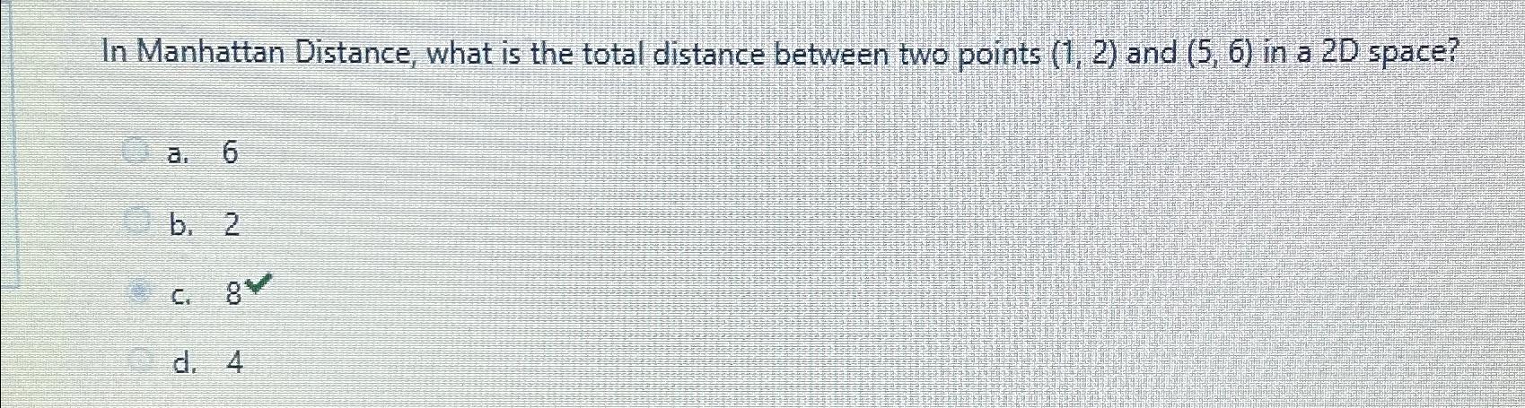 In Manhattan Distance, what is the total distance | Chegg.com