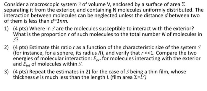 Solved Consider a macroscopic system S of volume V, enclosed | Chegg.com