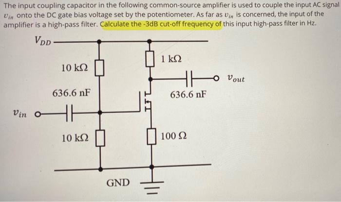 Solved The input coupling capacitor in the following | Chegg.com