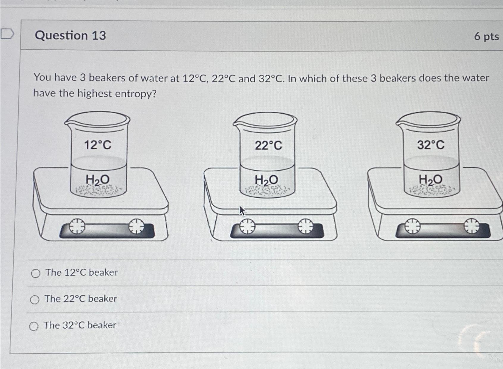 Solved Question 136 ﻿ptsYou have 3 ﻿beakers of water at | Chegg.com