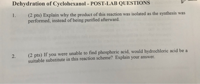 Solved Dehydration of Cyclohexanol - POST-LAB QUESTIONS (2 | Chegg.com