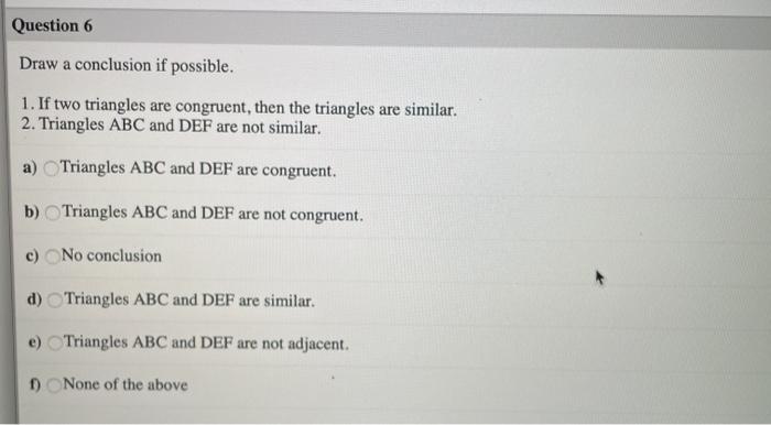 Solved Question 6 Draw a conclusion if possible. 1. If two | Chegg.com