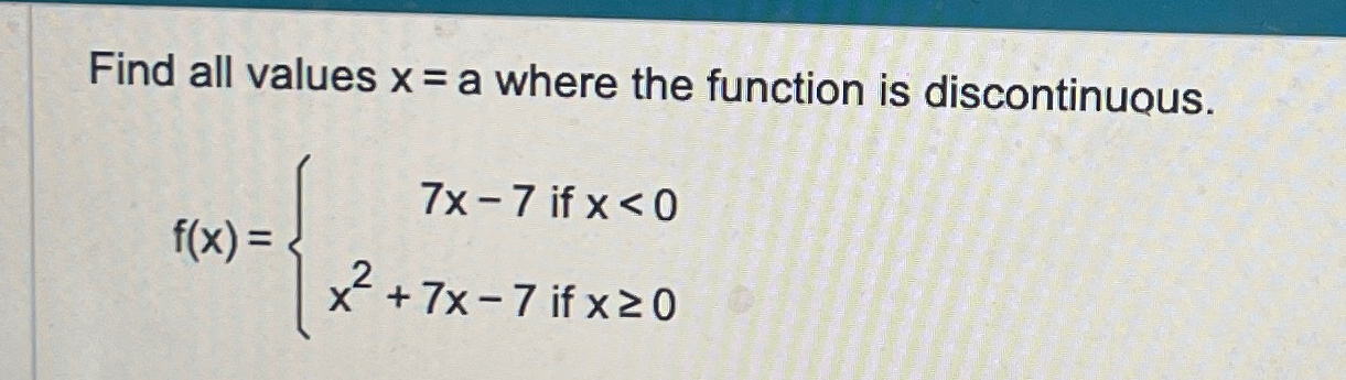Solved Find all values x=a where the function is | Chegg.com