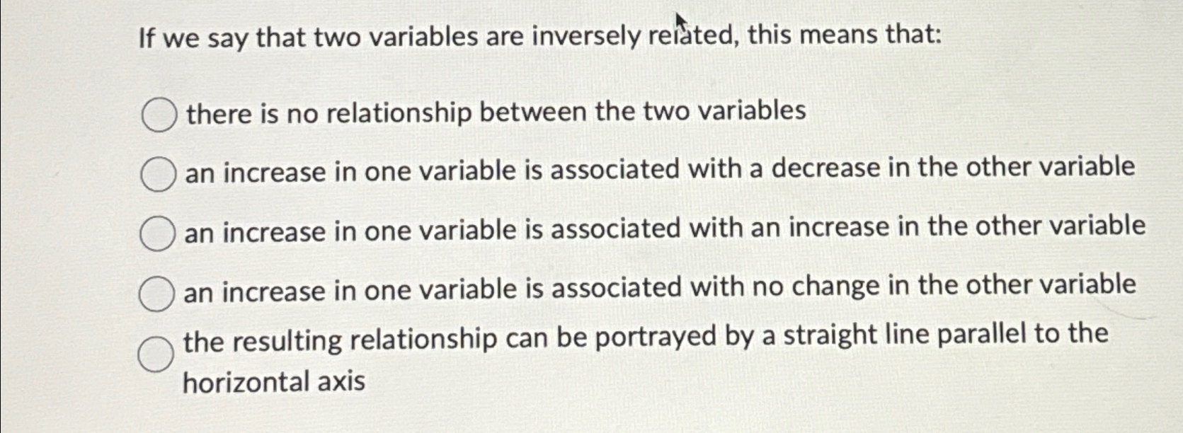 Solved If we say that two variables are inversely retated, | Chegg.com
