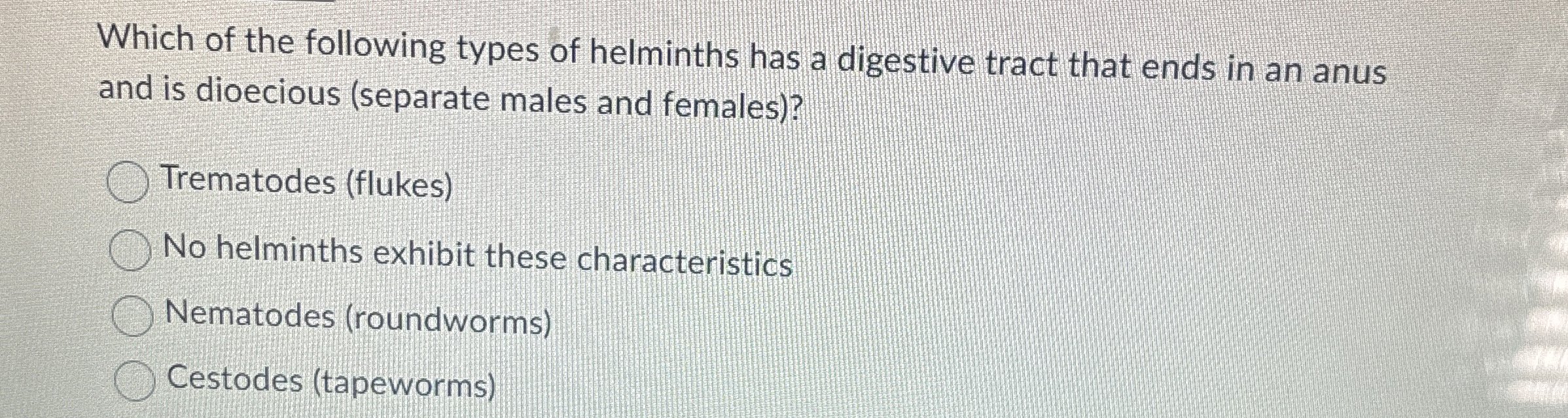 Which of the following types of helminths has a | Chegg.com
