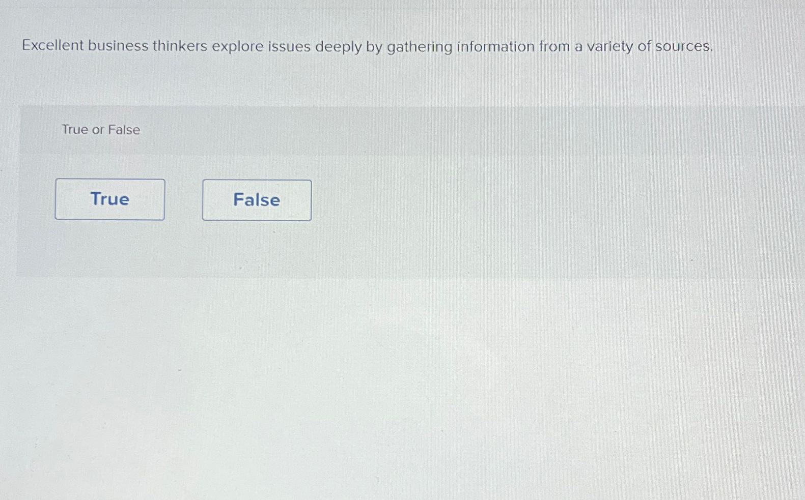 Solved Excellent business thinkers explore issues deeply by | Chegg.com