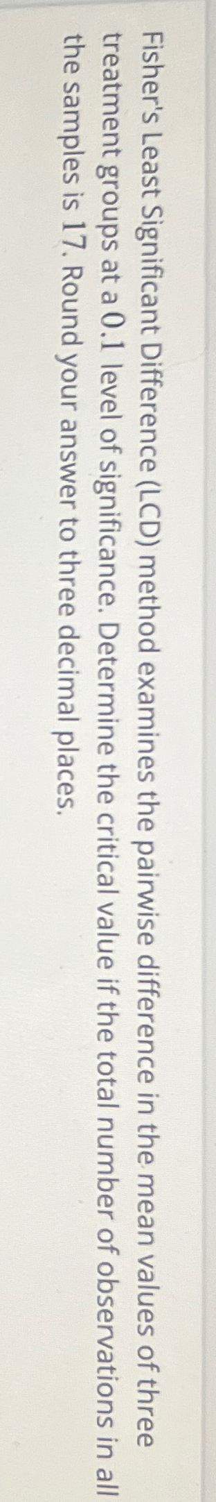 Solved Fisher's Least Significant Difference (LCD) ﻿method | Chegg.com