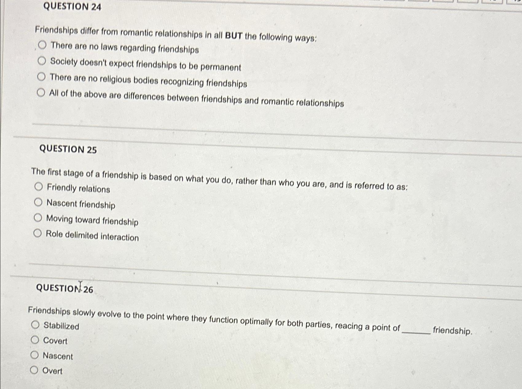 Solved QUESTION 24Friendships differ from romantic | Chegg.com