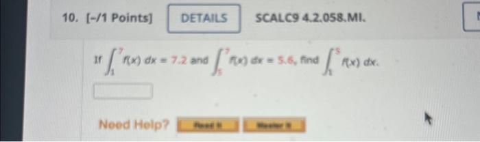 Solved If ∫17f(x)dx=7.2 and ∫57f(x)dx=5.6, find ∫15f(x)dx. | Chegg.com