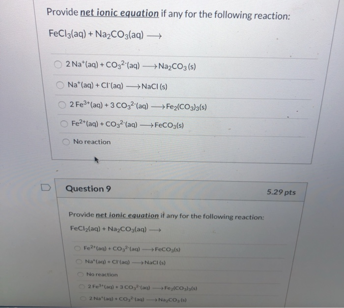 Solved Provide net ionic equation if any for the following | Chegg.com