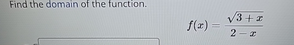 Solved Find the domain of the function.f(x)=3+x22-x | Chegg.com