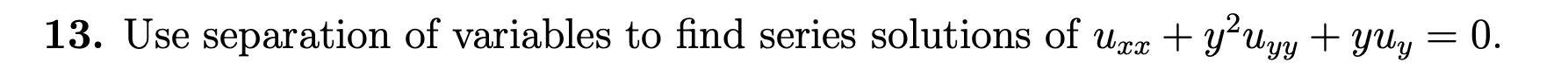 Solved Use separation of variables to find series solutions | Chegg.com