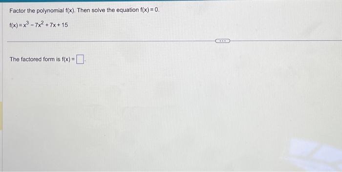 Solved Factor the polynomial f(x). Then solve the equation | Chegg.com
