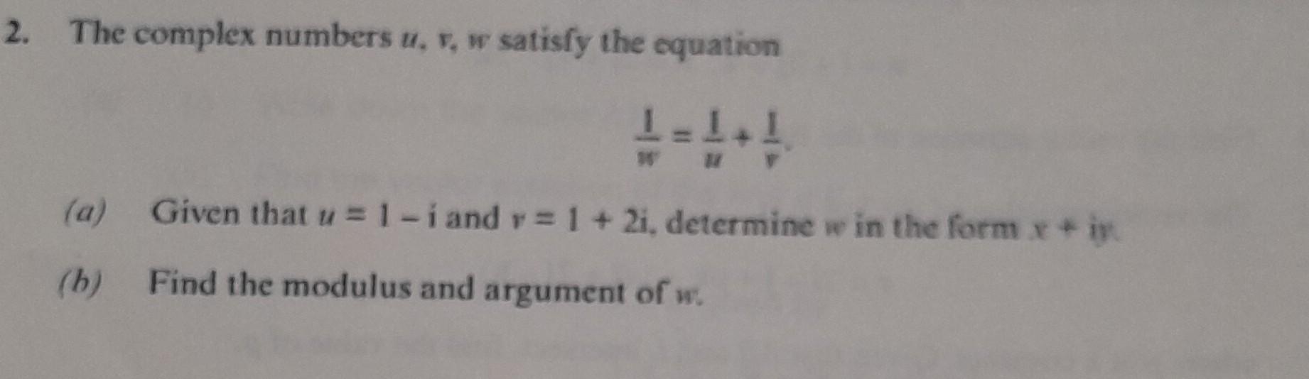 Solved 2. The complex numbers u,v,w satisfy the equation | Chegg.com