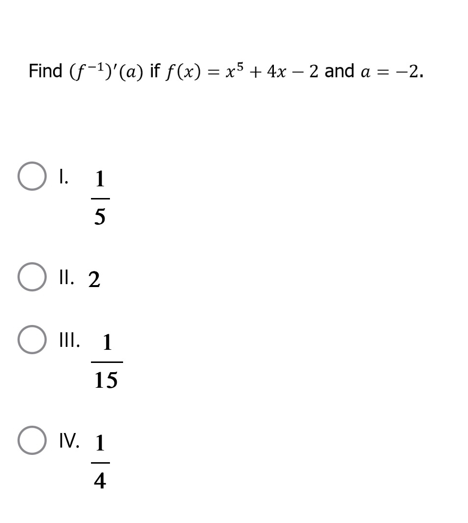 Solved Find (f-1)'(a) ﻿if f(x)=x5+4x-2 ﻿and | Chegg.com