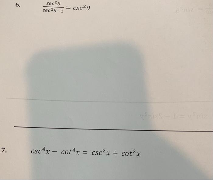 Solved 6. sec2e sec20-1 cscle SS 7. csc4x – cotºx = csc2x + | Chegg.com