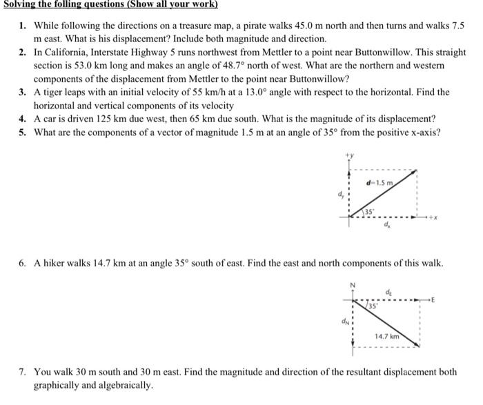 Solved 1. While following the directions on a treasure map, | Chegg.com