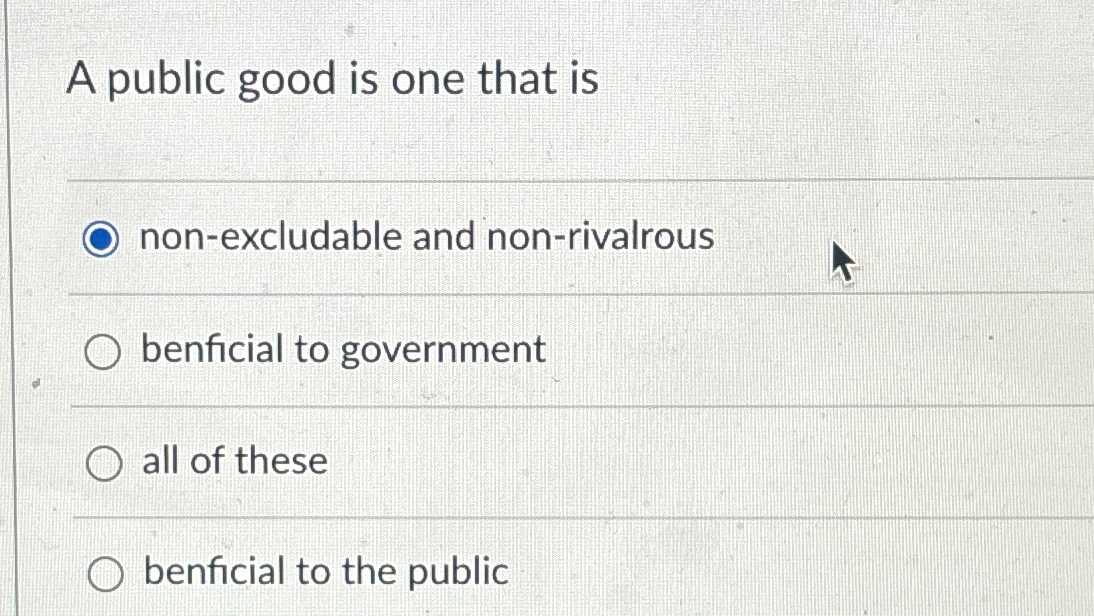Solved A public good is one that isnon-excludable and | Chegg.com