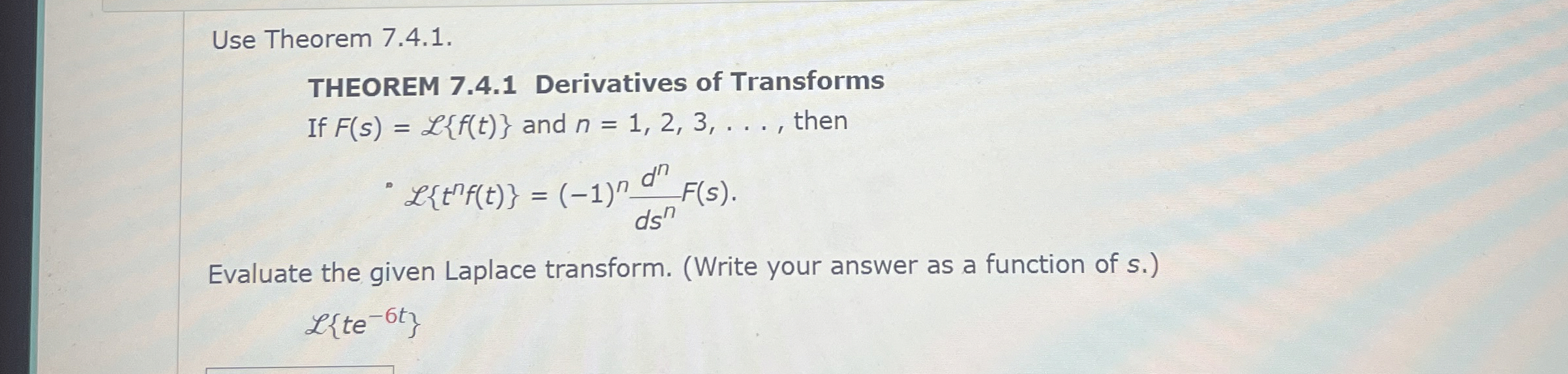 Solved Use Theorem 7.4.1.THEOREM 7.4.1 ﻿Derivatives of | Chegg.com