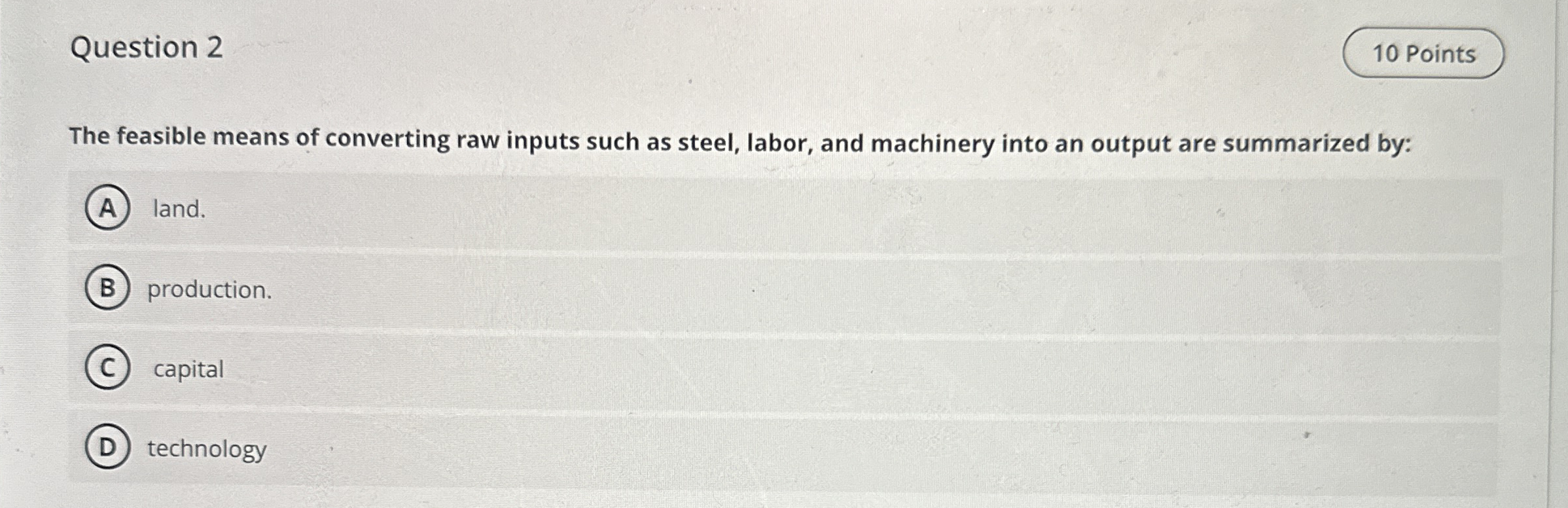 Solved Question 2The feasible means of converting raw inputs | Chegg.com