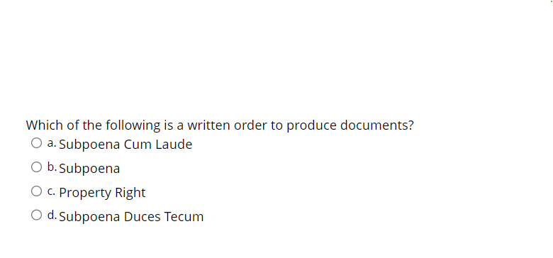 Which of the following is a written order to produce | Chegg.com