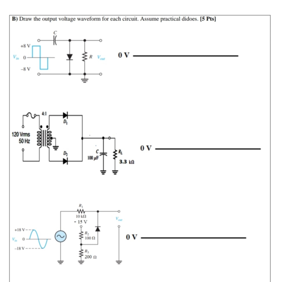 Solved B) ﻿Draw the output voltage waveform for each | Chegg.com