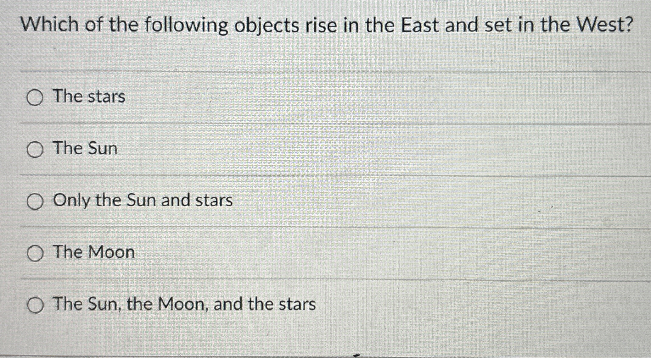 Solved Which of the following objects rise in the East and | Chegg.com