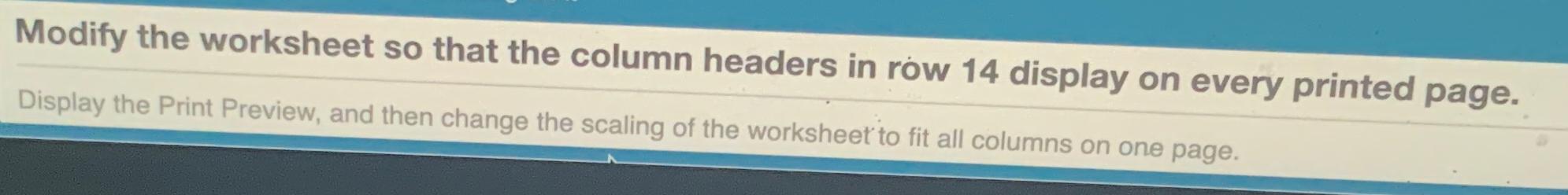 Solved Modify the worksheet so that the column headers in | Chegg.com