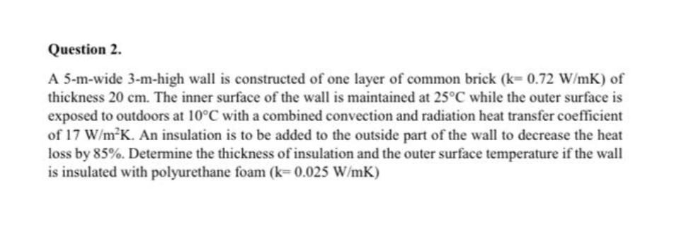 Solved A 5-m-wide 3-m-high wall is constructed of one layer | Chegg.com