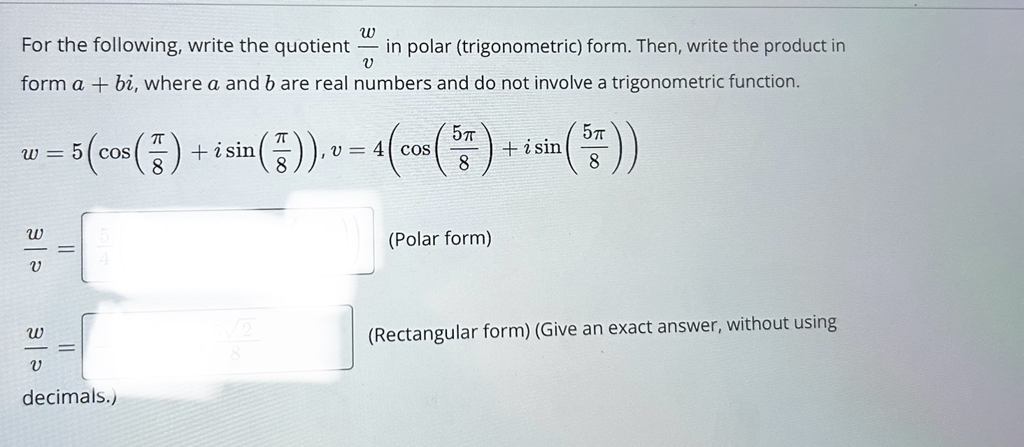 Solved For the following, write the quotient wv ﻿in polar | Chegg.com