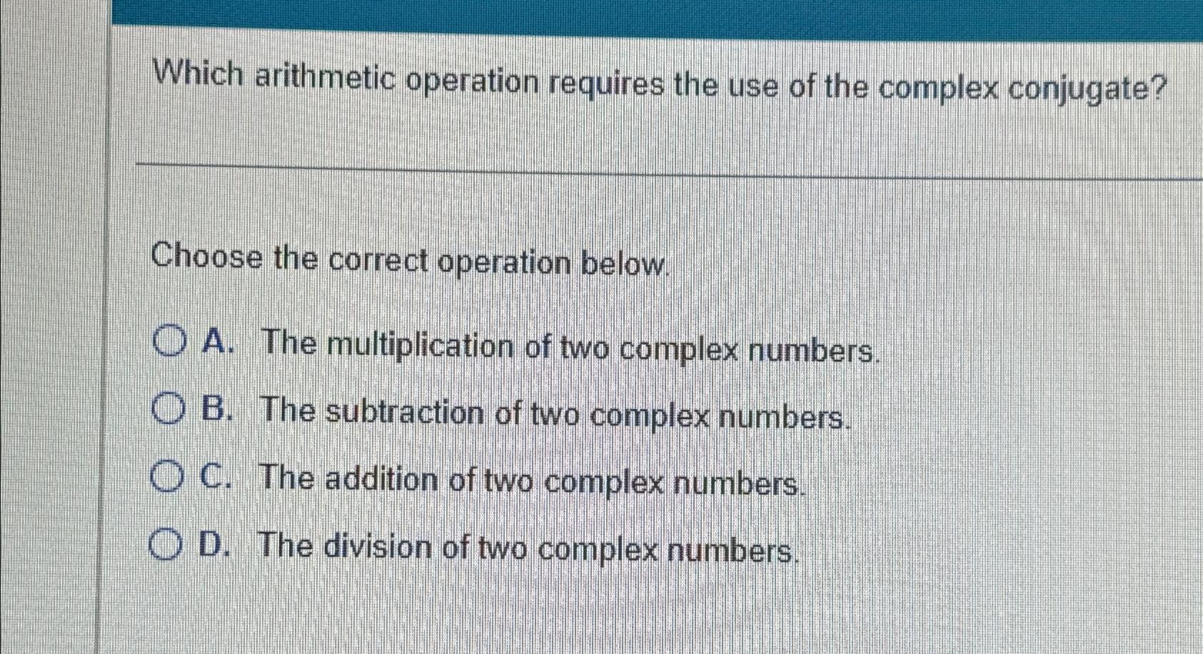 Solved Which arithmetic operation requires the use of the | Chegg.com