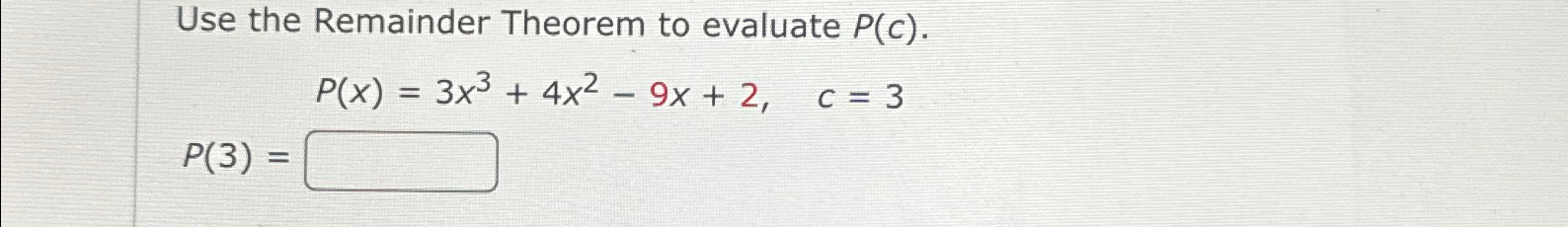 Solved Use the Remainder Theorem to evaluate | Chegg.com
