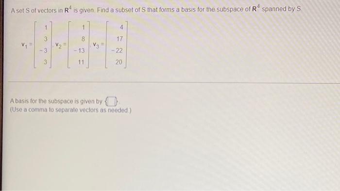 Solved A set S of vectors in Rª is given. Find a subset of S | Chegg.com