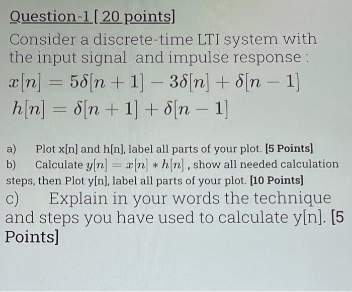 Solved Question-1 [ 20 points] Consider a discrete-time LTI | Chegg.com