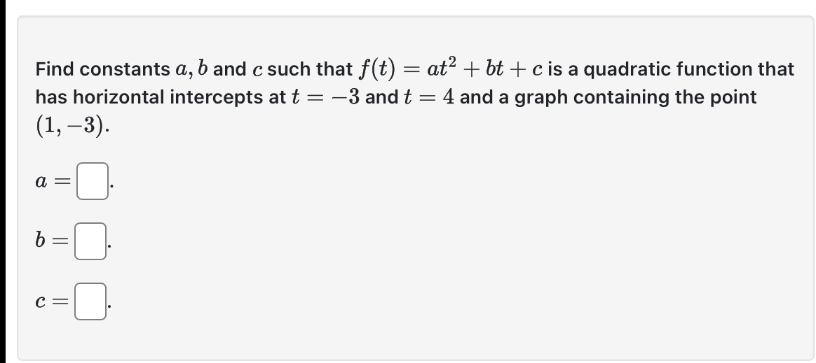 Solved Find constants a,b ﻿and c ﻿such that f(t)=at2+bt+c | Chegg.com