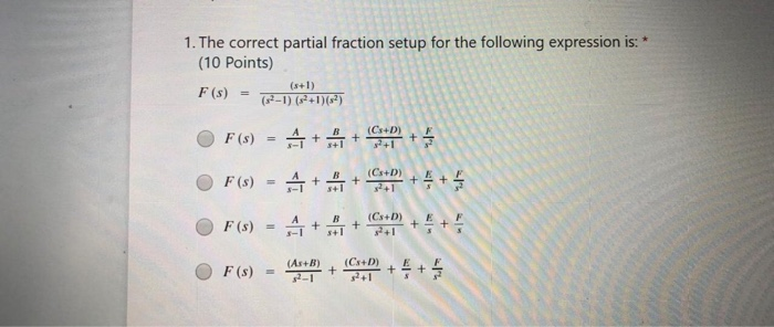 Solved 1. The correct partial fraction setup for the | Chegg.com