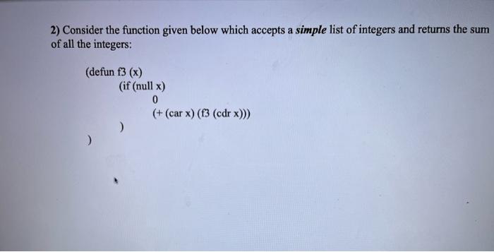 2) Consider the function given below which accepts a | Chegg.com