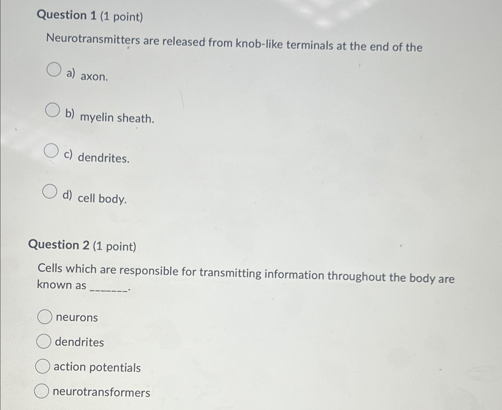 Solved Question 1 (1 ﻿point)Neurotransmitters are released | Chegg.com