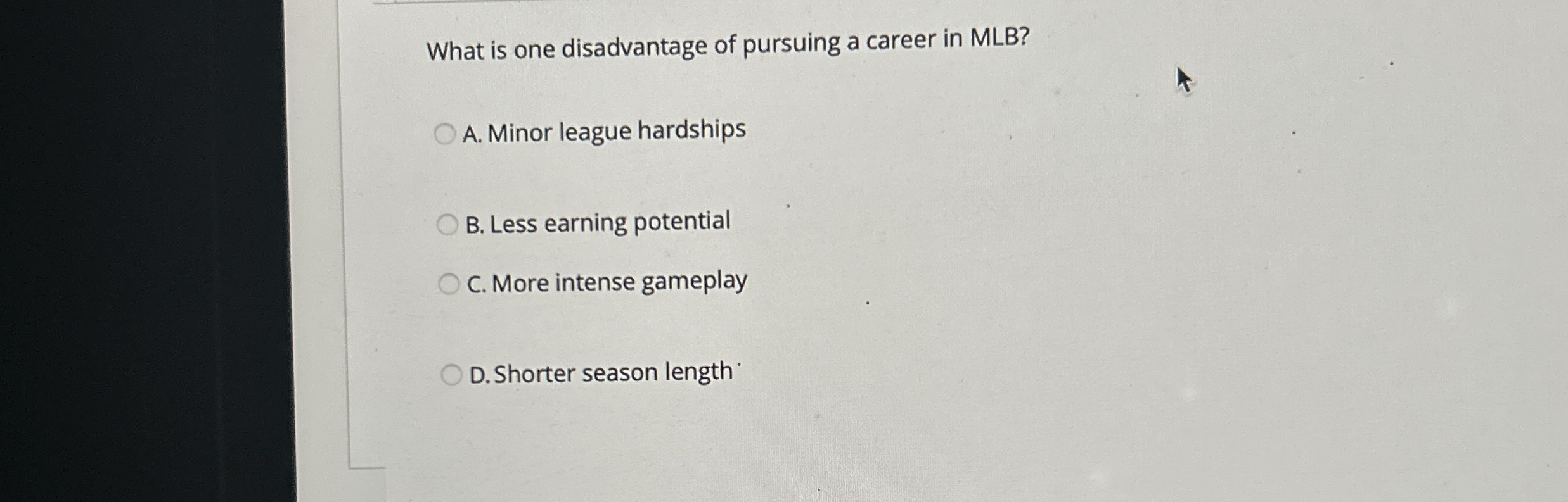 Solved What is one disadvantage of pursuing a career in | Chegg.com