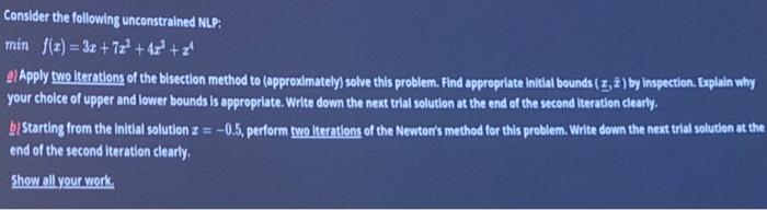 Solved Consider the following unconstrained NLP: min f(x) = | Chegg.com