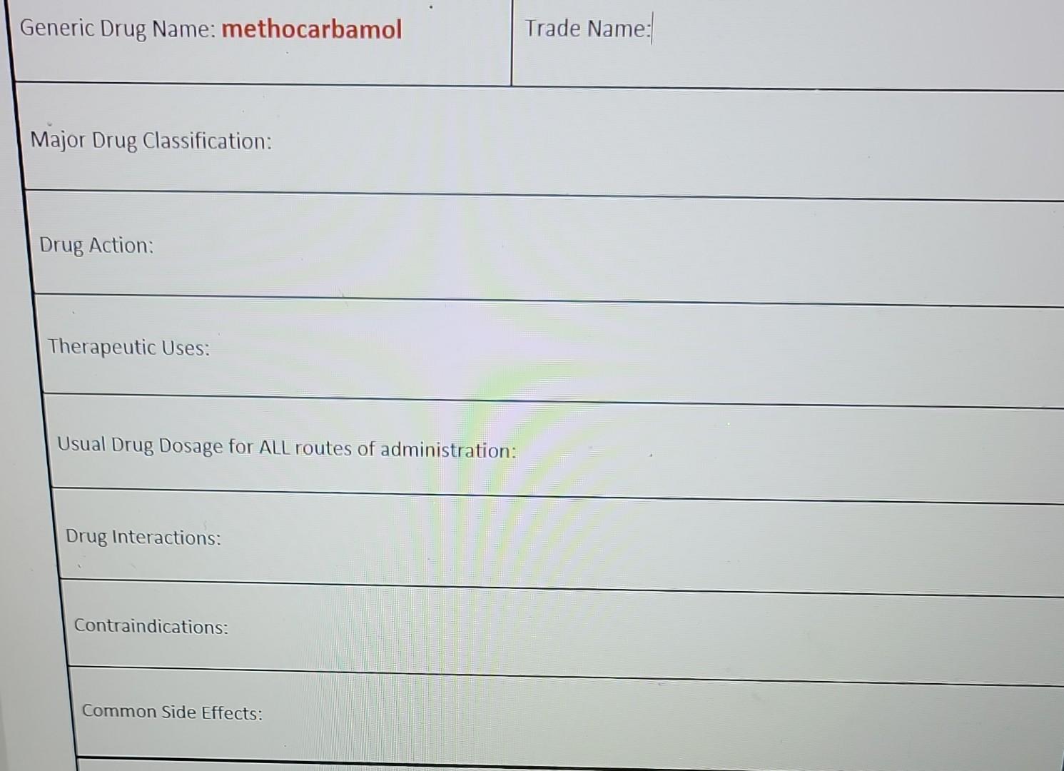 Solved Generic Drug Name: methocarbamol Trade Name: Major | Chegg.com