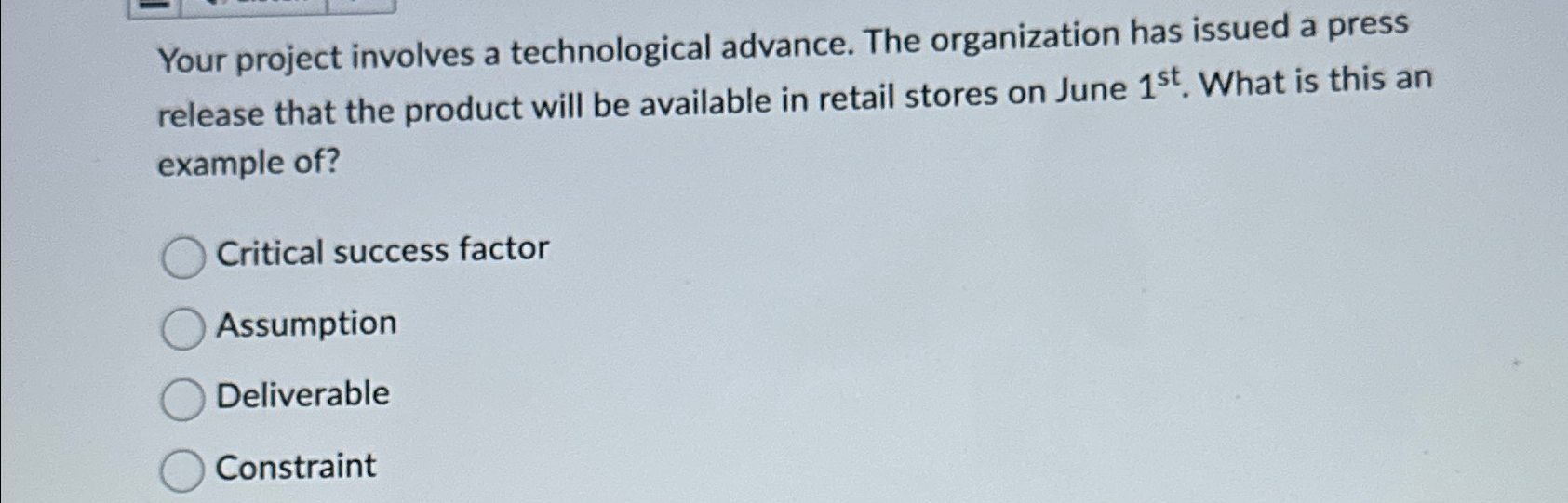 Solved Your project involves a technological advance. The | Chegg.com