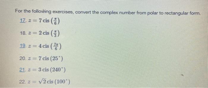 Solved For the following exercises, convert the complex | Chegg.com