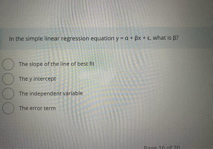 Solved In the simple linear regression equation y=α+βx+ε, | Chegg.com