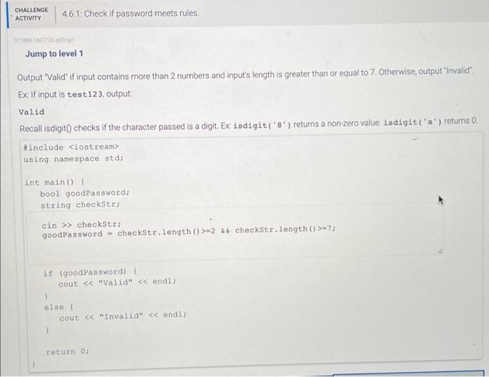 Solved CHALLENGE ACTIVITY 4.6.1: Check if password meets | Chegg.com
