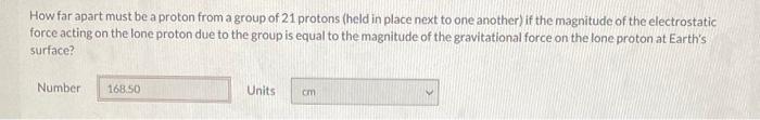 Solved How far apart must be a proton from a group of 21 | Chegg.com