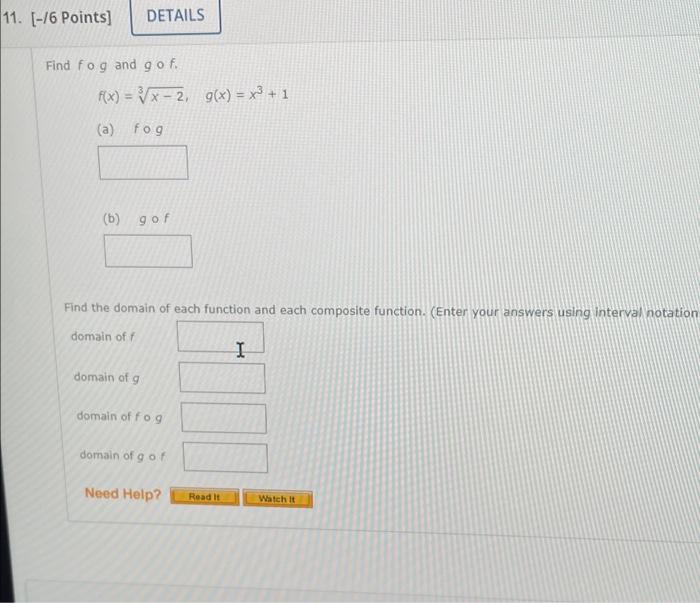 Solved 11. [-16 Points) DETAILS Find fog and gof f(x) = x - | Chegg.com