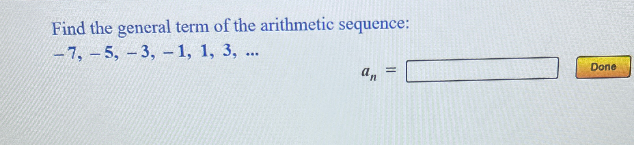 Solved Find the general term of the arithmetic | Chegg.com